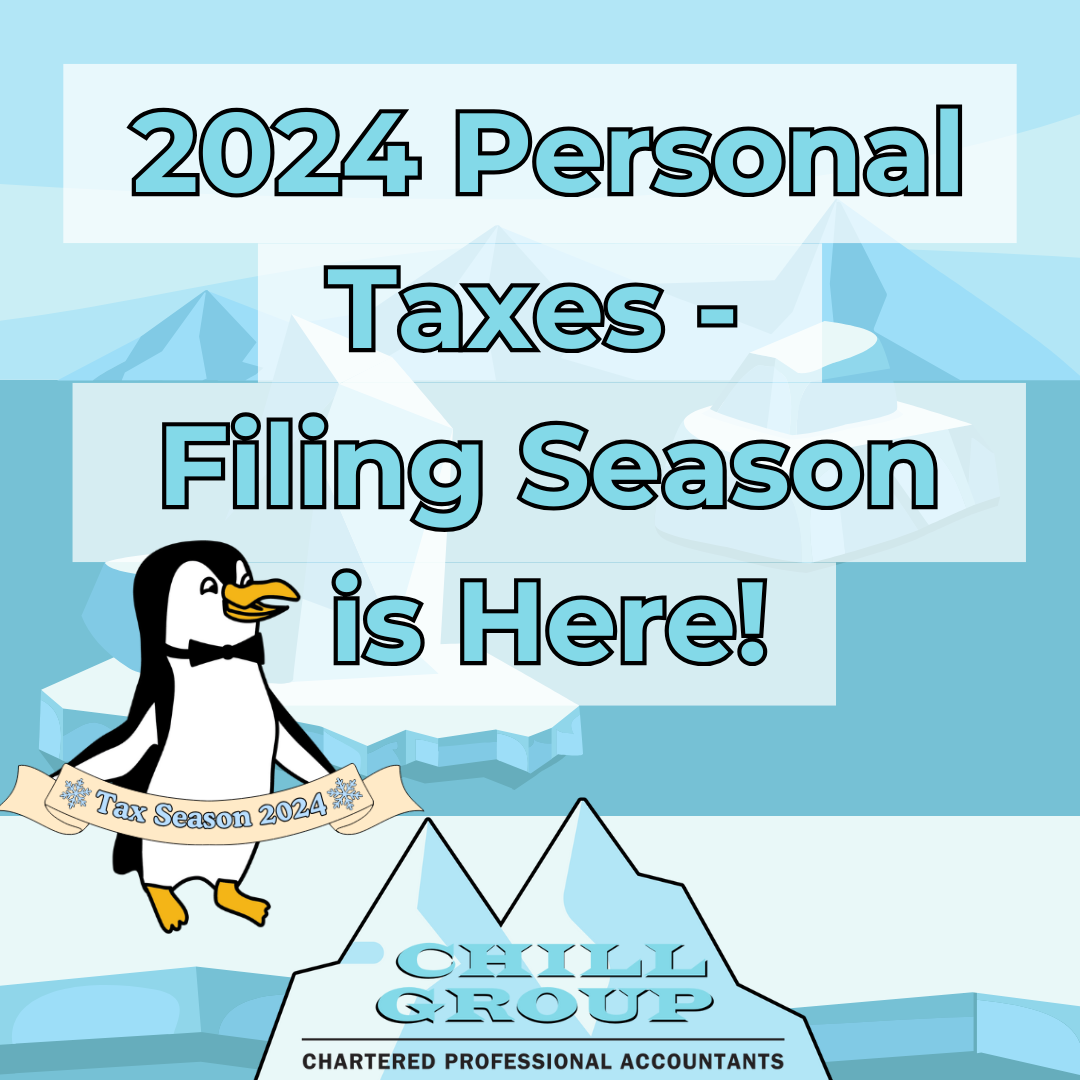 2024 Personal Taxes - Filing season is here! - Chill Group Chartered ...